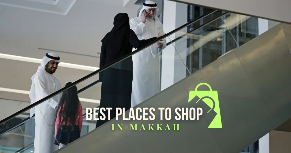 Where to shop in Makkah, Makkah shopping